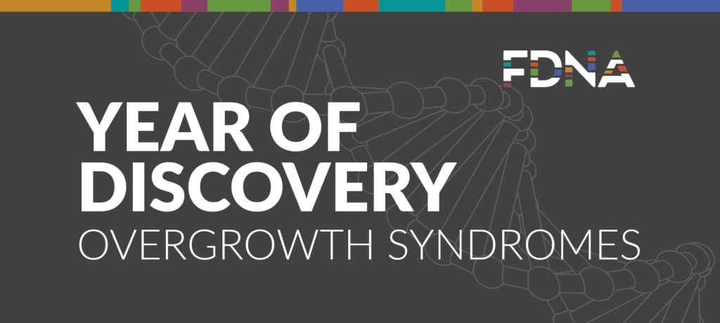 FDNA™ - FDNA Spotlights Overgrowth Syndromes During Year of Discovery